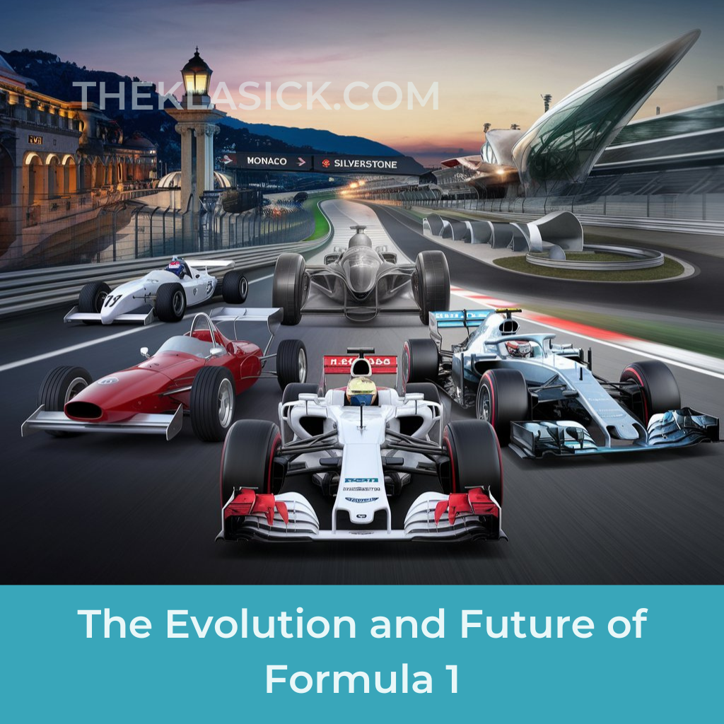 The Evolution and Future of Formula 1 - Klasick